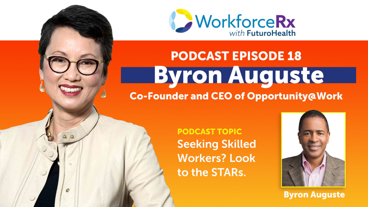 Byron Auguste, CEO of Opportunity@Work: Seeking Skilled Workers? Look ...