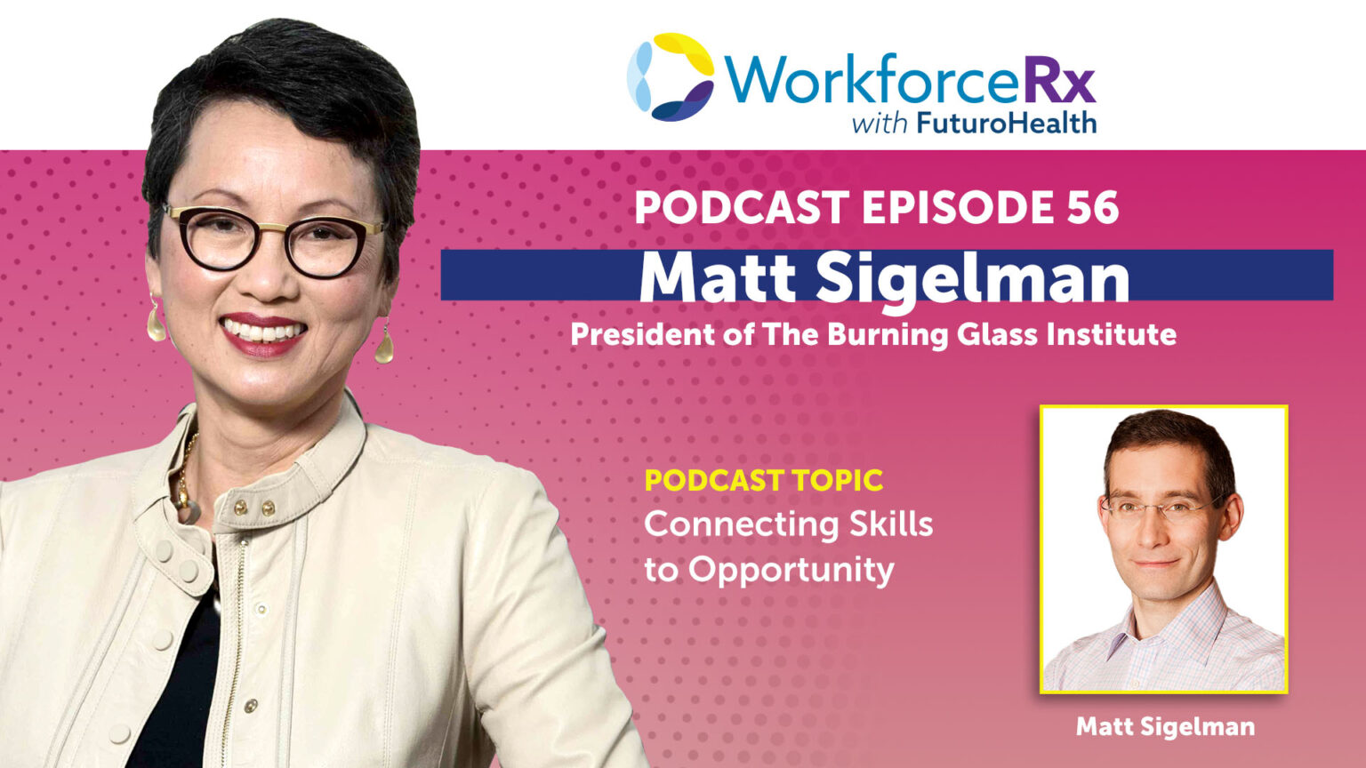 Matt Sigelman, President of The Burning Glass Institute: Connecting ...